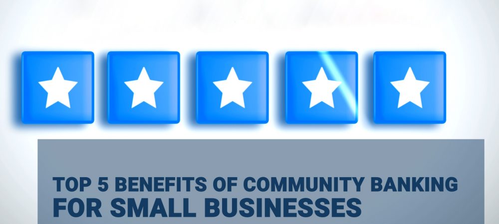 Top 5 Benefits of Community Banking for Businesses ⋆ John Marshall Bank